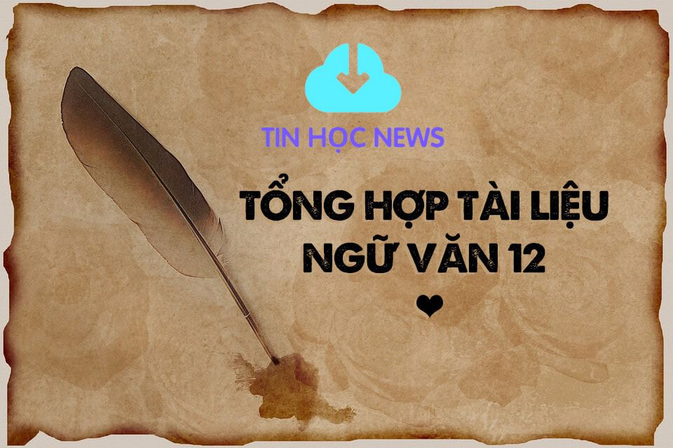 Tải Ngay Bộ Tài Liệu Văn 12 PDF - Toàn Diện Cho Học Sinh 12