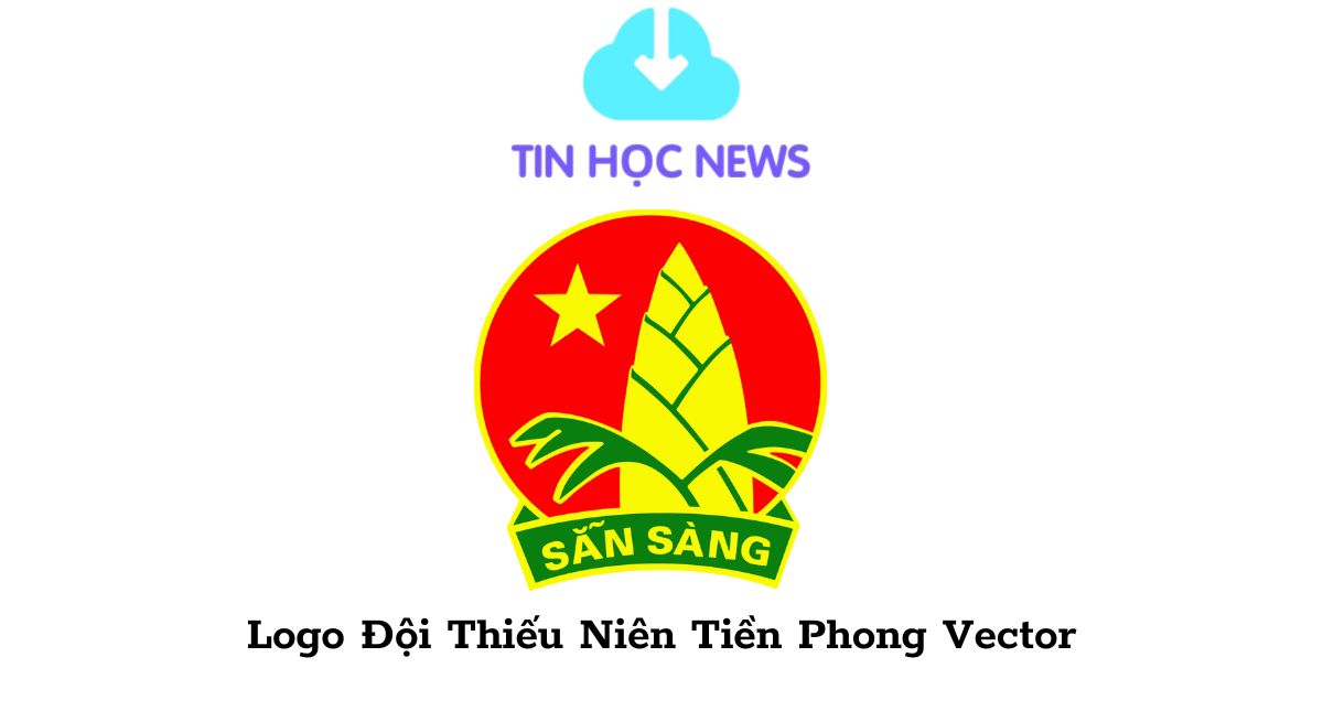 Xem 10+ Logo Đội Thiếu Niên Tiền Phong Vector Chất Lượng