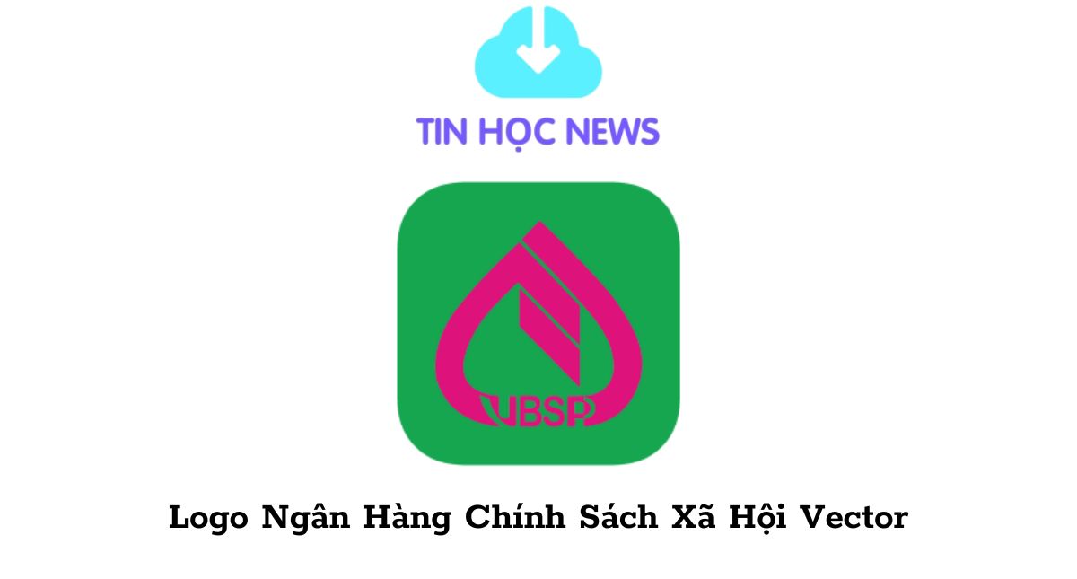 Xem Ngay 15+ Mẫu Logo Ngân Hàng Chính Sách Xã Hội Vector