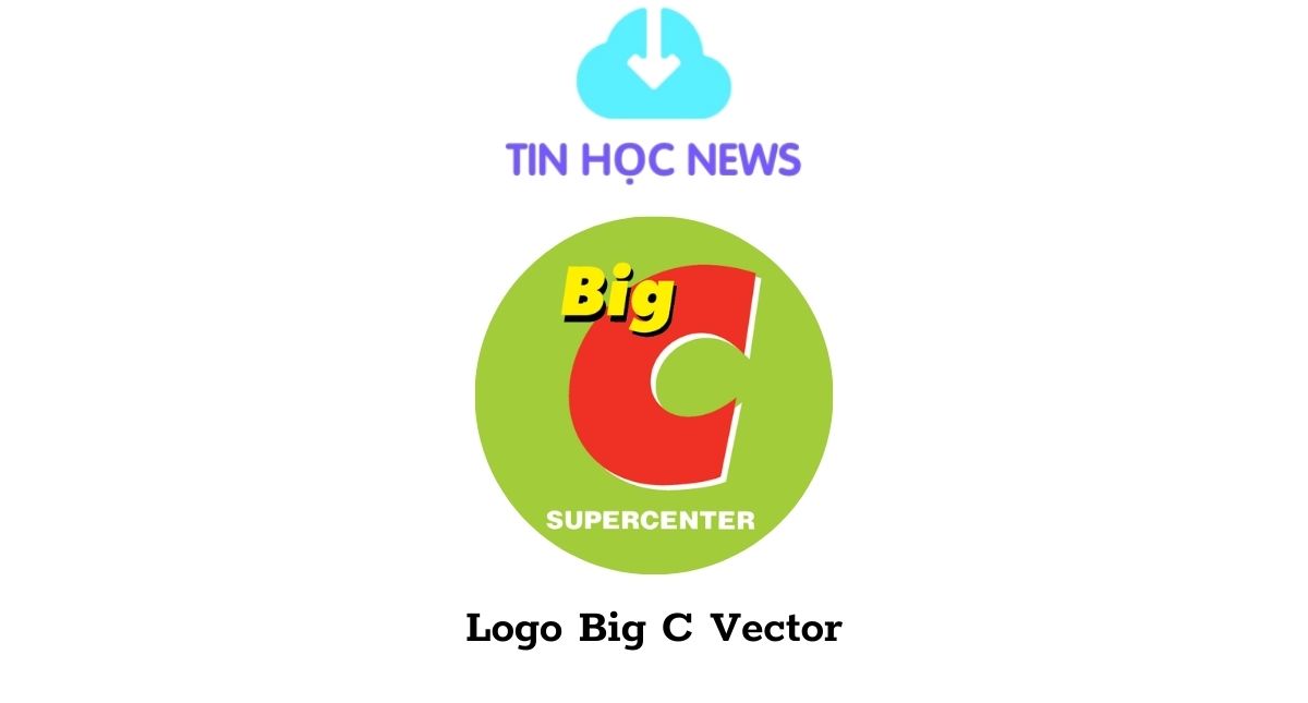 Bộ Sưu Tập Tổng Hợp 15+ Logo Big C Vector Mới Nhất